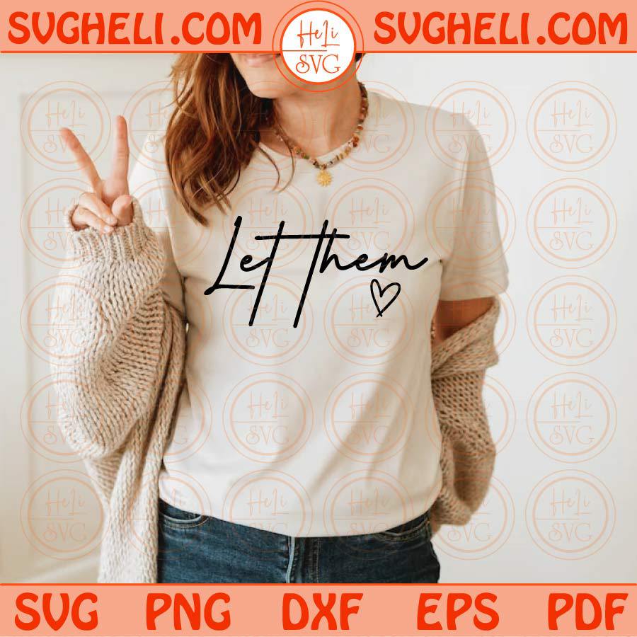 Let Them Svg Mental Health Svg Motivational Svg Inspirational Quote