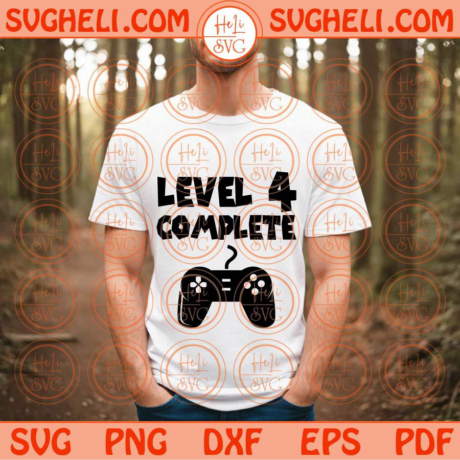 Level 4 Complete Svg Game Svg Funny 4th Wedding Svg Gamer Svg Png