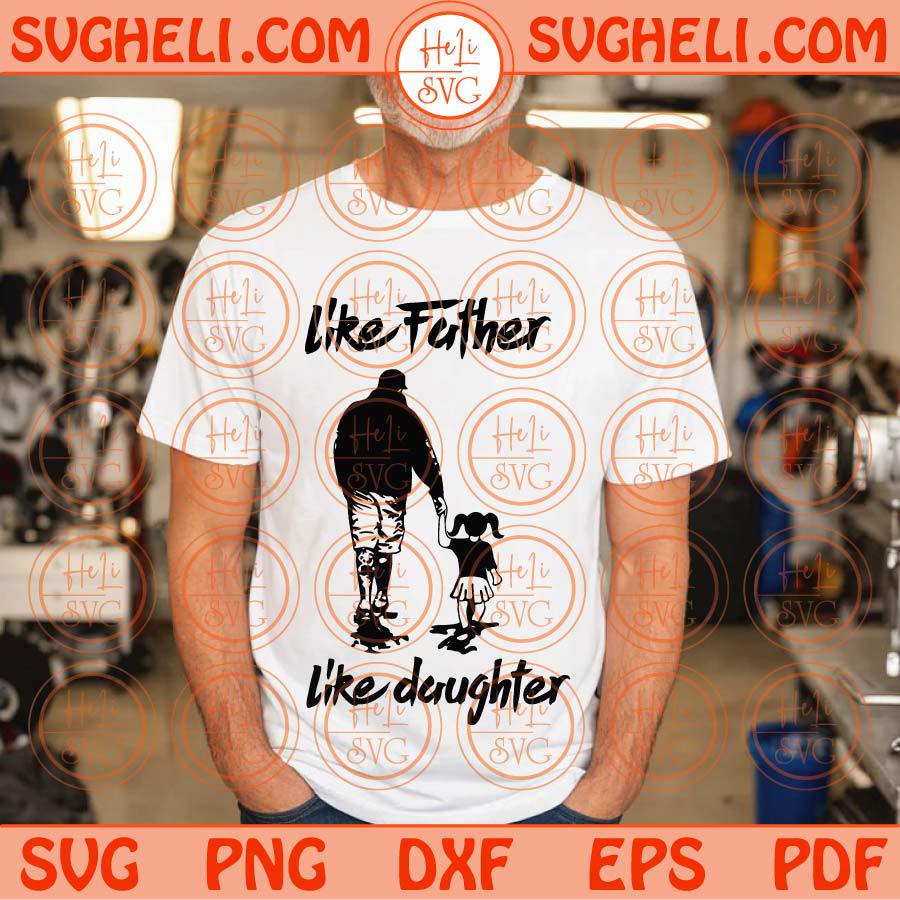 Like Father Like Daughter Svg Father's Day Svg Father and Daughter Svg