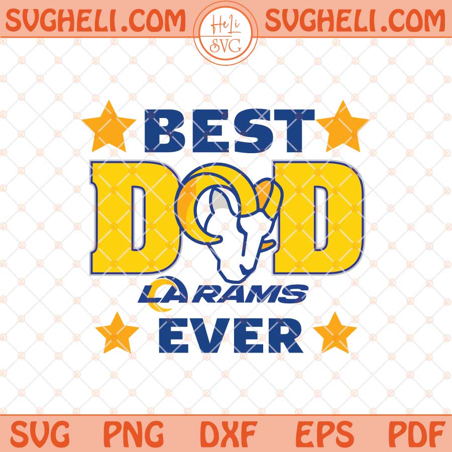 Los Angeles Rams Best Dad Ever Father's Day Football Svg