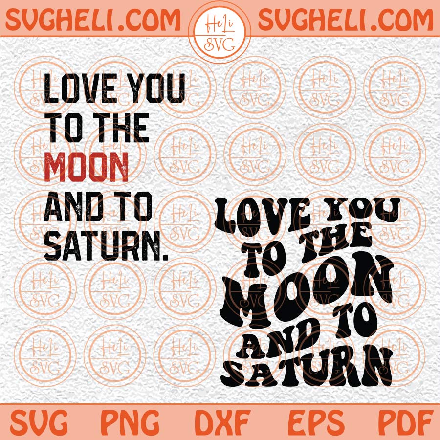 Love You To The Moon Svg Moon And Back Svg Positive Trendy Svg