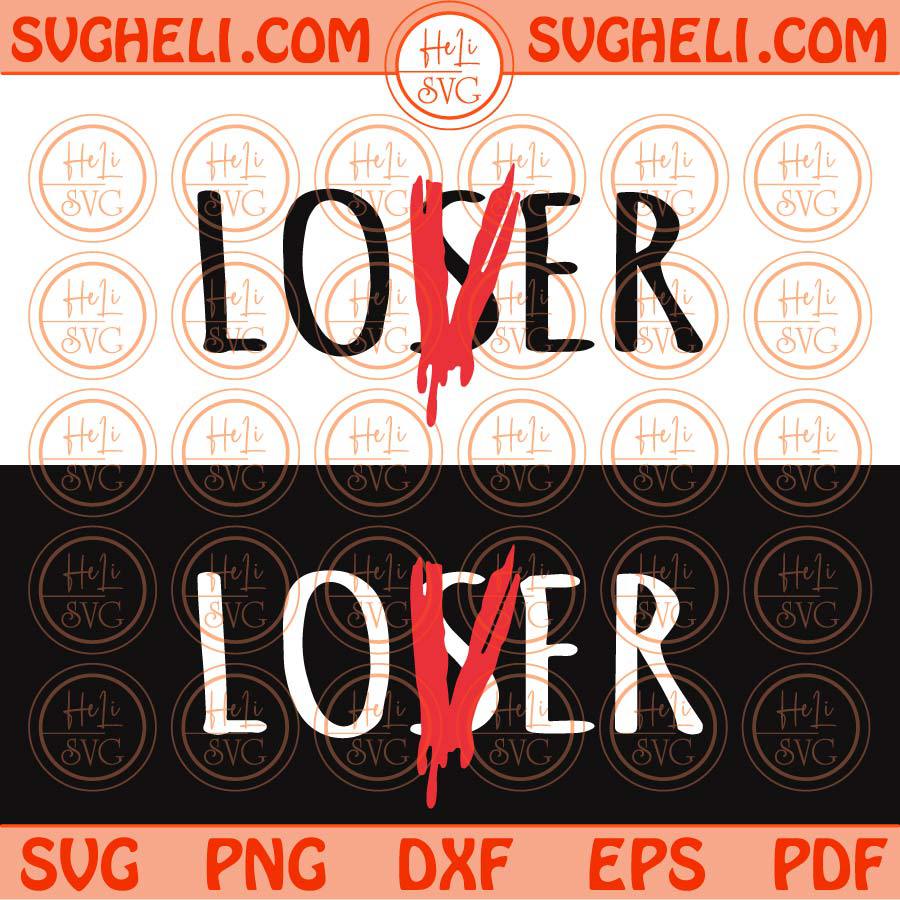 Lover Loser Svg Lover Svg Loser Funny Svg Meme Svg Trendy Svg