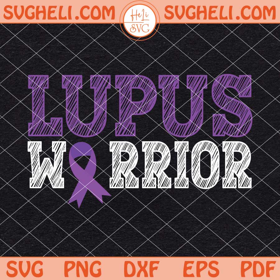 Lupus Warrior Svg Lupus Awareness Svg Lupus Ribbon Lupus Svg
