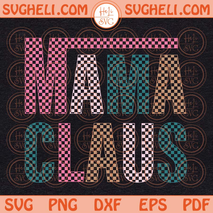 Mama Claus Svg Retro Mama Christmas Svg Christmas Vibes Svg