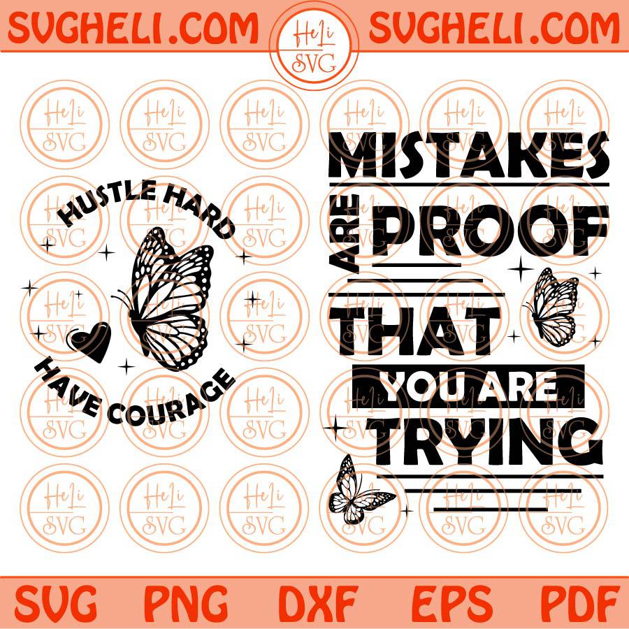 Mistakes Are Proof That You Are Trying Svg Self love Svg Inspirational