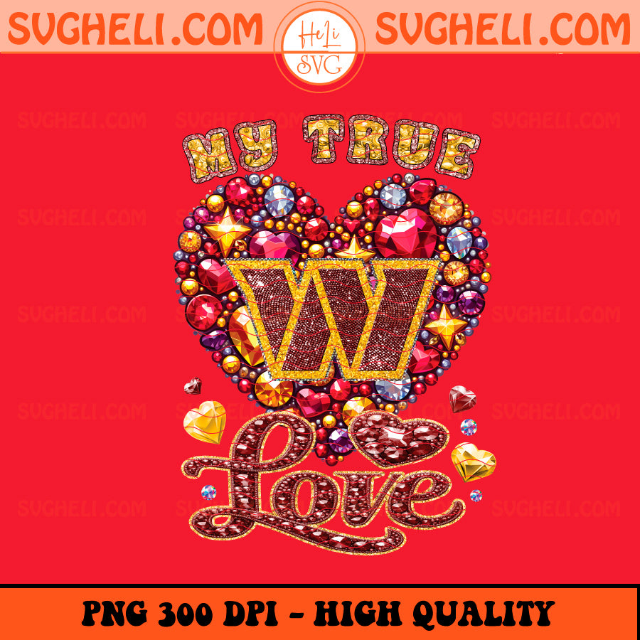My True Love Washington Commanders Png, Commanders Png