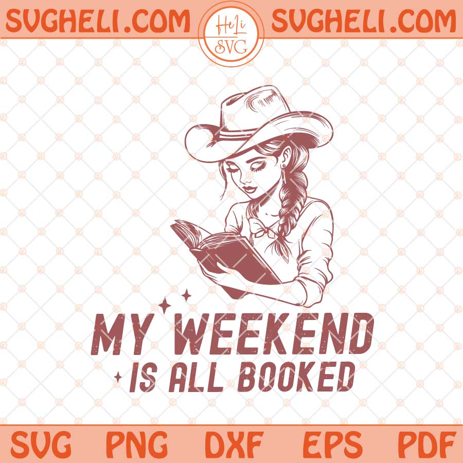 My Weekend is Booked Svg Love Reading Book Svg