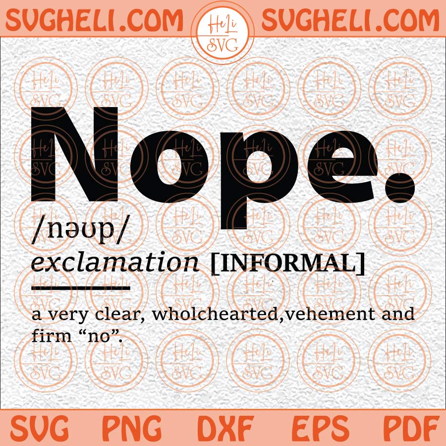 Nope Svg Cute Sassy Svg Funny Graphic Svg Sarcastic Svg Funny Svg