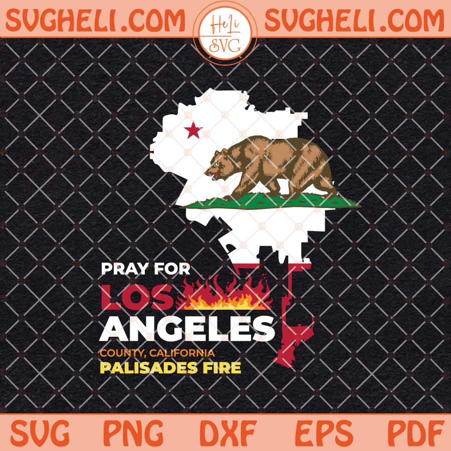 Pray For Los Angeles California Svg Los Angeles Strong Svg