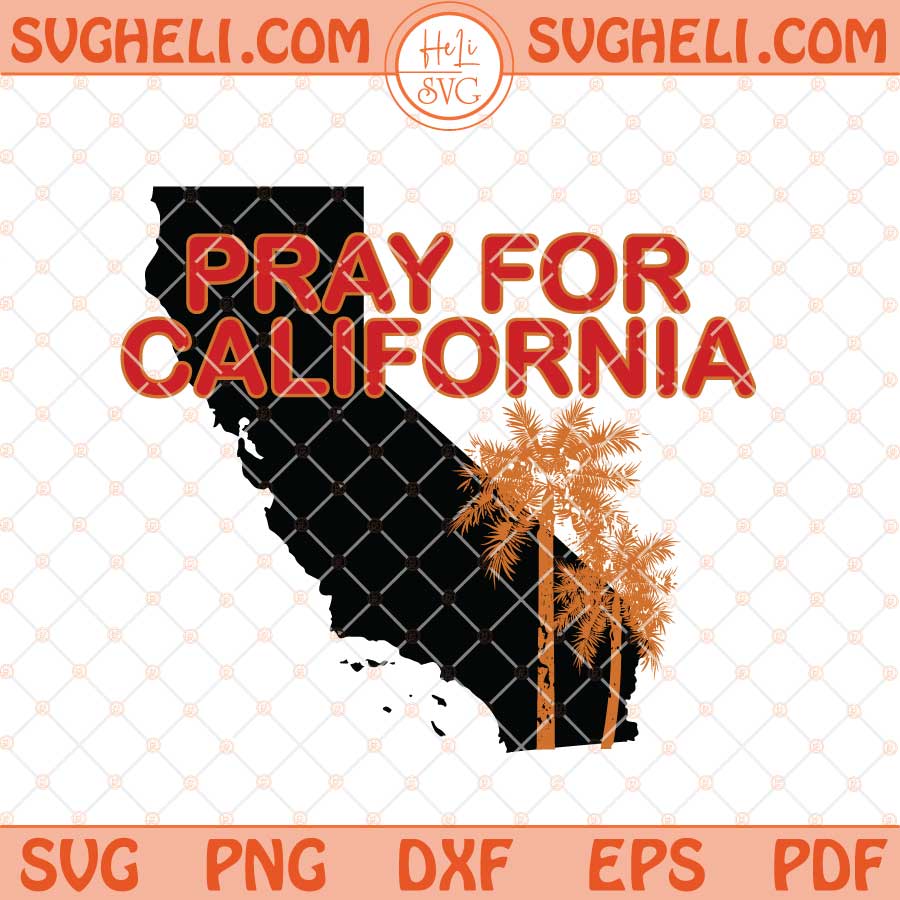 Pray for California Svg Pray For Los Angeles California Svg