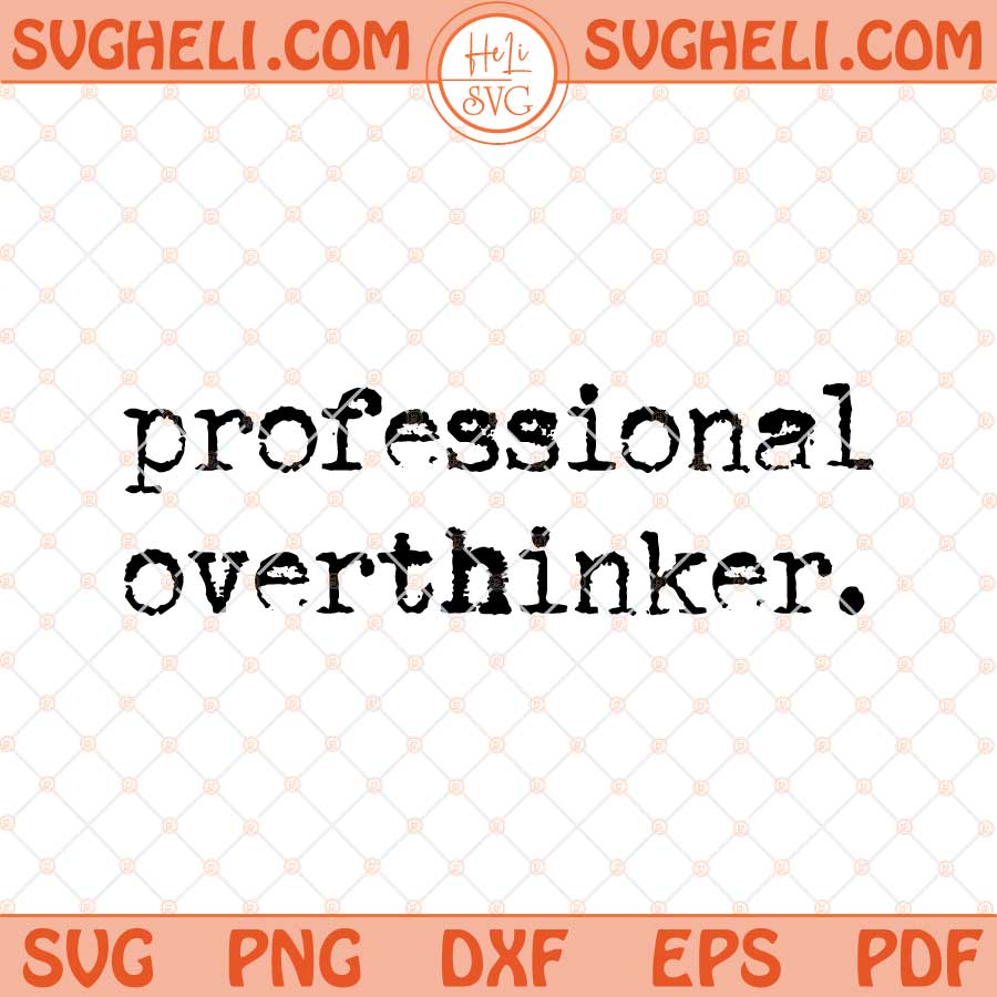 Professional Overthinker Typography Svg Retro Typewriter Svg