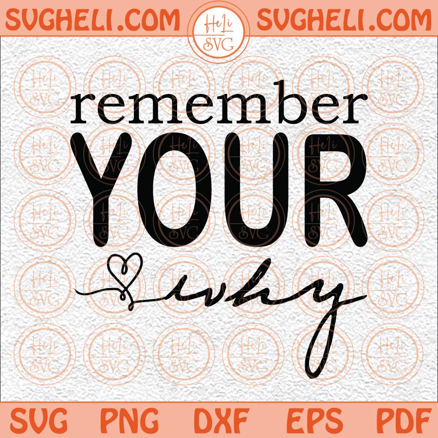 Remember Your Why Svg You Matter Svg Inspirational Quotes Svg Png