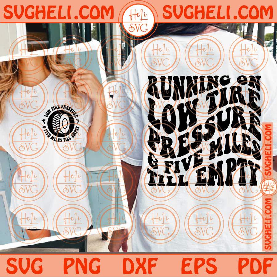 Running On Low Tire Pressure And Five Miles Till Empty Svg Wavy Svg