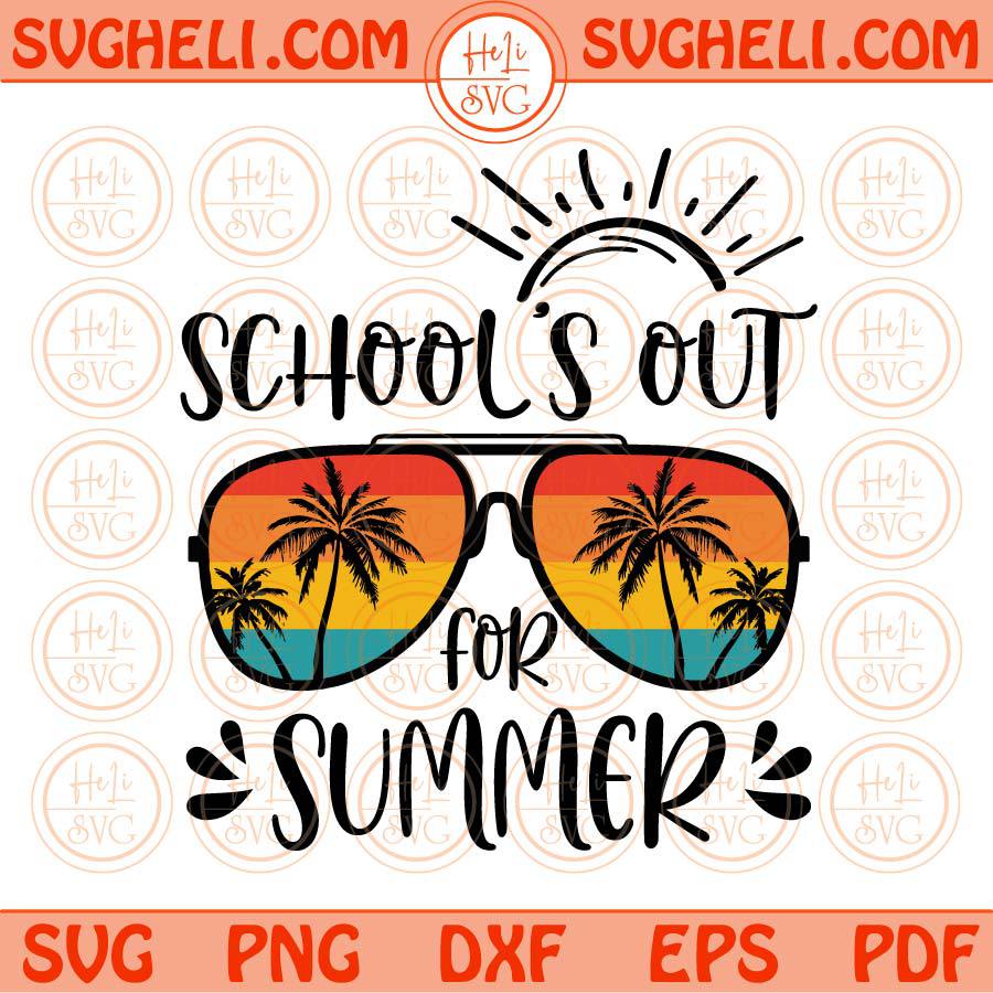 School's Out For Summer Svg Last Day Of School Svg Teacher Off Duty