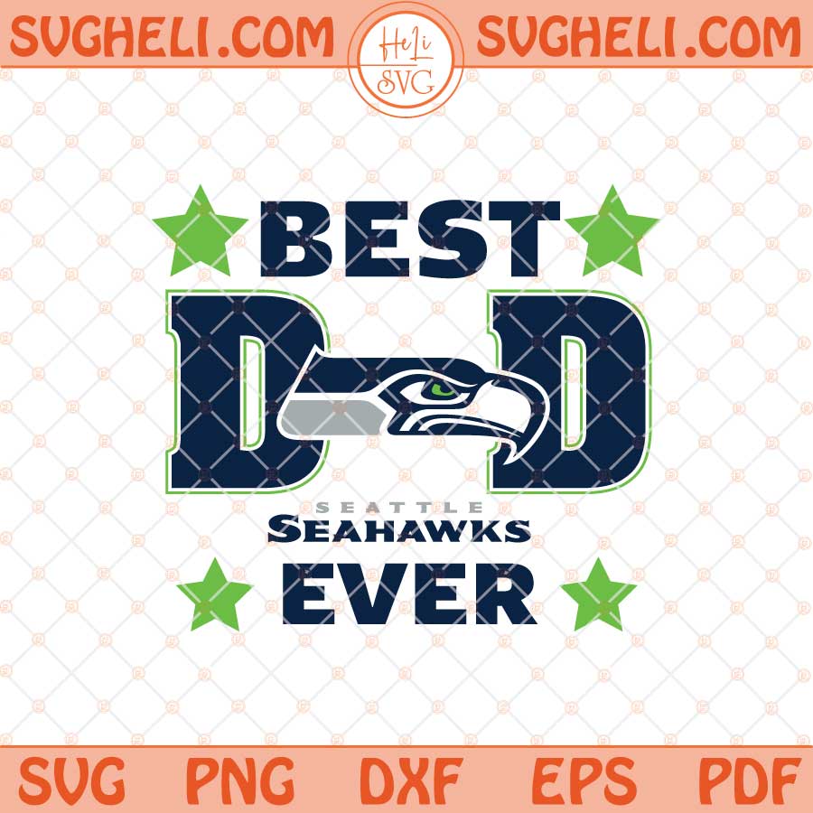 Seattle Seahawks Best Dad Ever Father's Day Football Svg