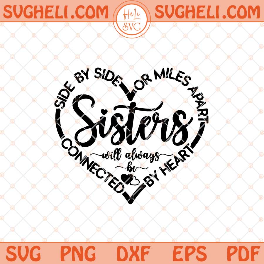 Sisters Svg Sisters Will Always Connected By Heart Svg