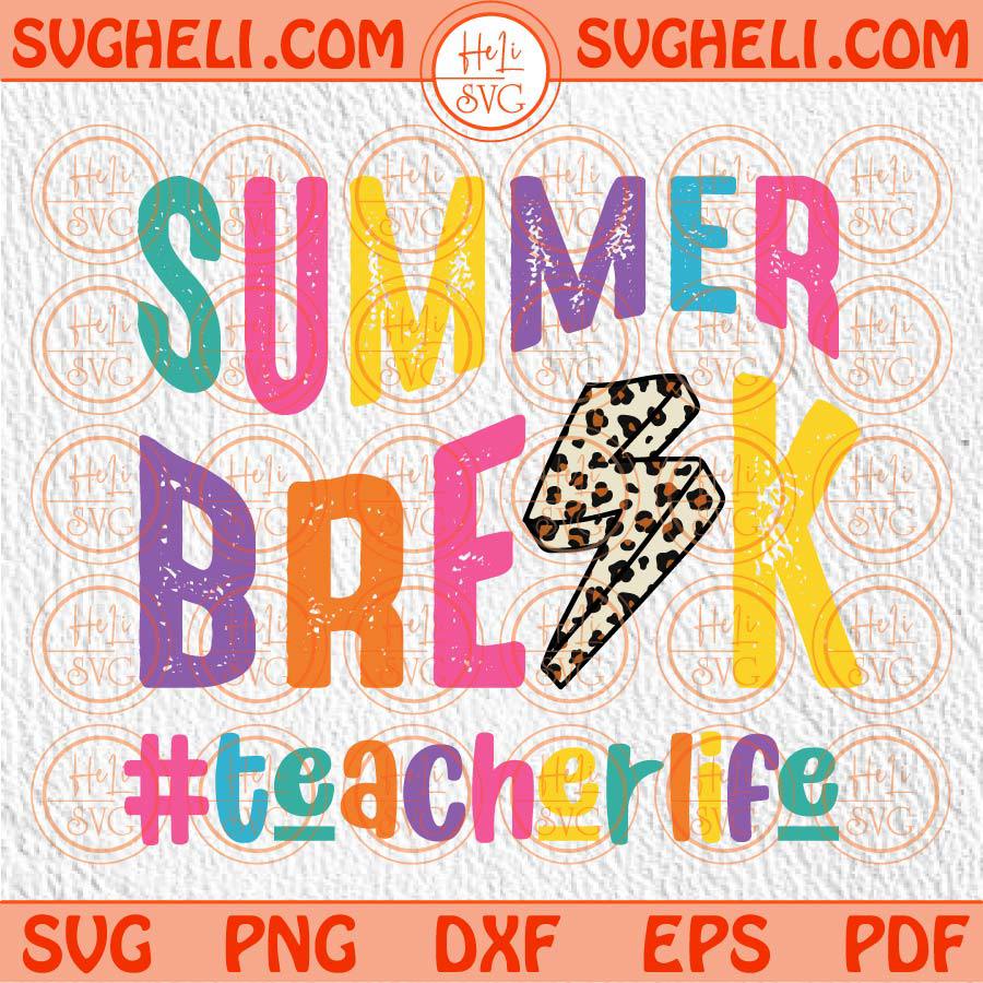 Summer Break Svg Teacherlife Svg Distressed Leopard Lightning Bolt