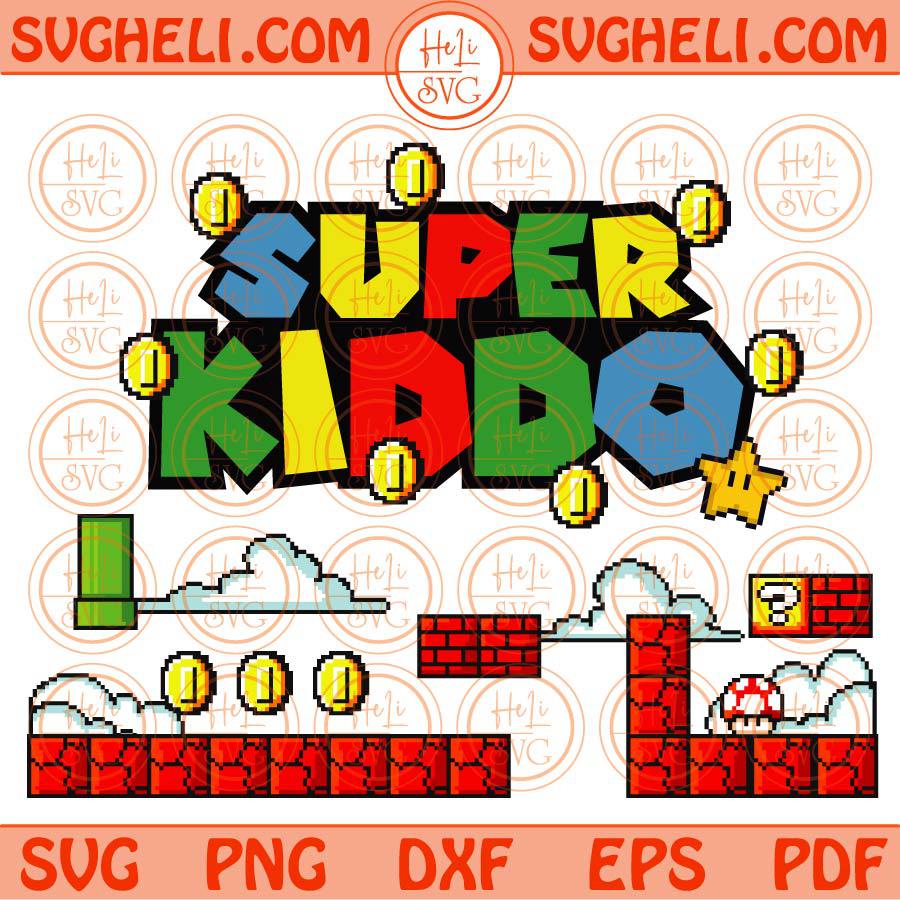 Super Kiddo Svg Son Daughter Retro Game Svg Mario Funny Kids Svg