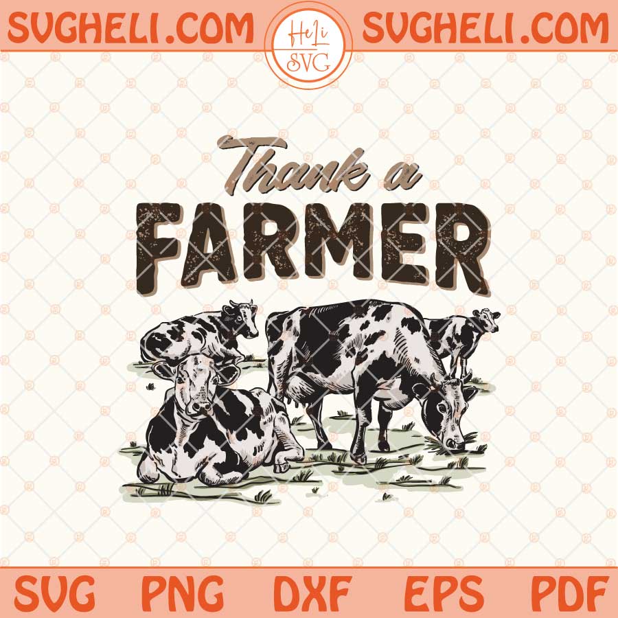 Thank A Farmer Svg Vintage Farm Svg Life On The Farm Svg