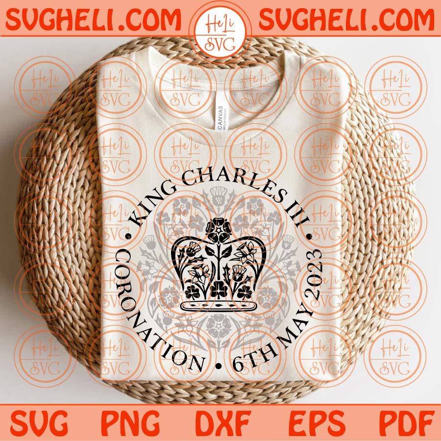 The Kings Coronation Svg Celebration King Charles 8th May 2023 Svg