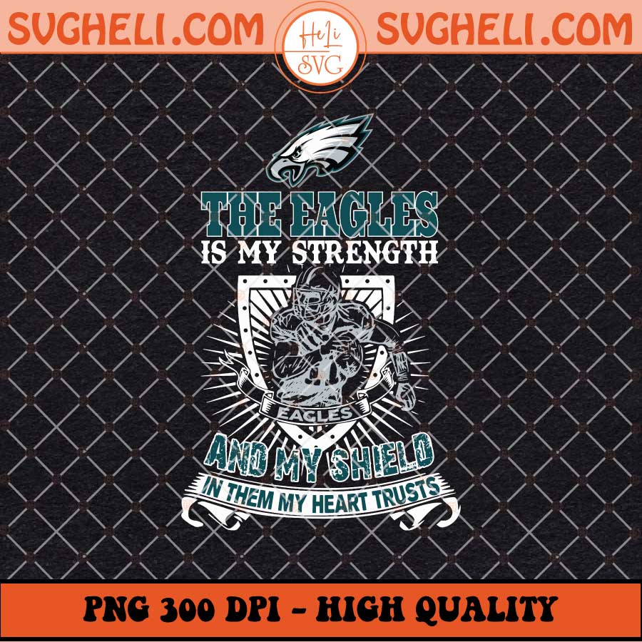 The Philadelphia Eagles Is My Strength Png Eagles NFL Png