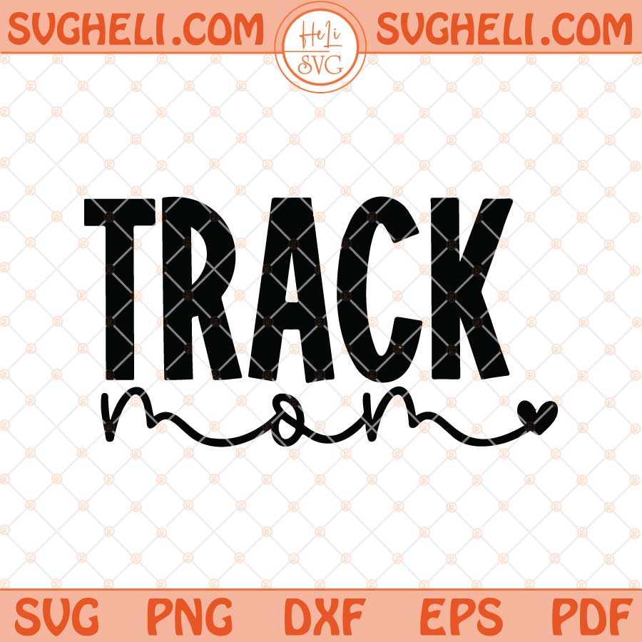 Track Mom Svg Track Mama Svg Runner Svg Sports Svg