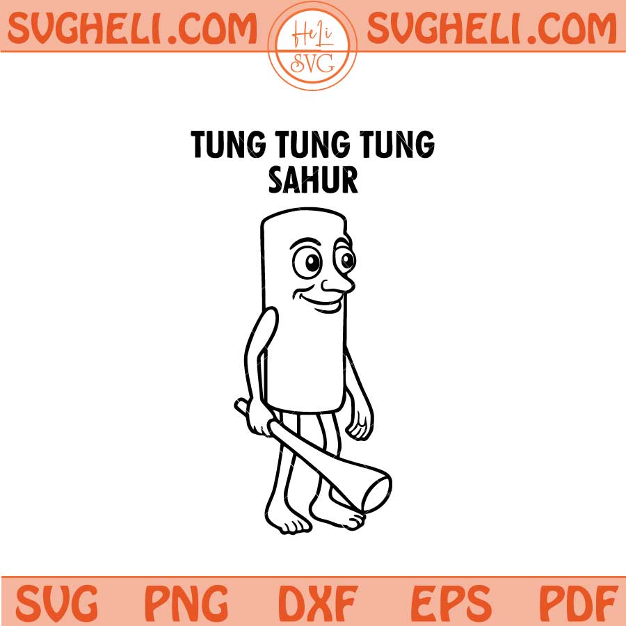 Tung Tung Sahur Svg Tung Tung Tung Sahur Brainrot Svg