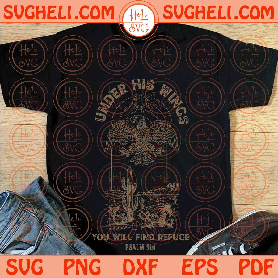 Under His Wings You Will Find Refuge Svg Eagle Western Christian Svg