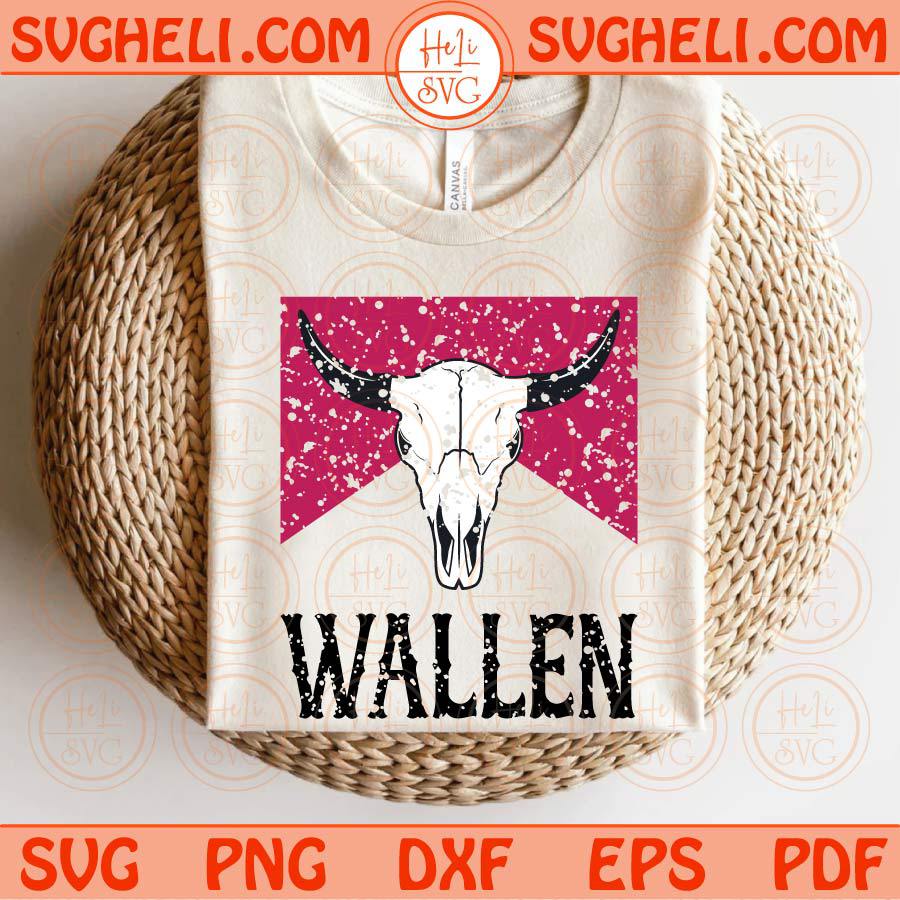 Wallen Bull Skull Svg Country Svg Western Svg Cowboy Wallen Svg Png