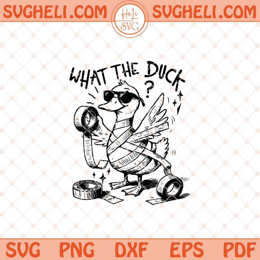 What The Duck Svg Funny Sarcastic Svg Funny Duck Svg