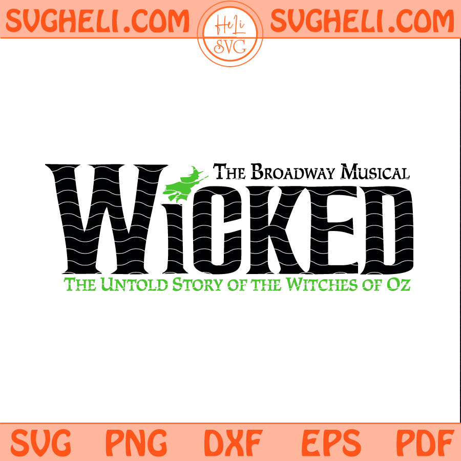 Wicked The Broadway Musical Svg Wicked Musical Svg