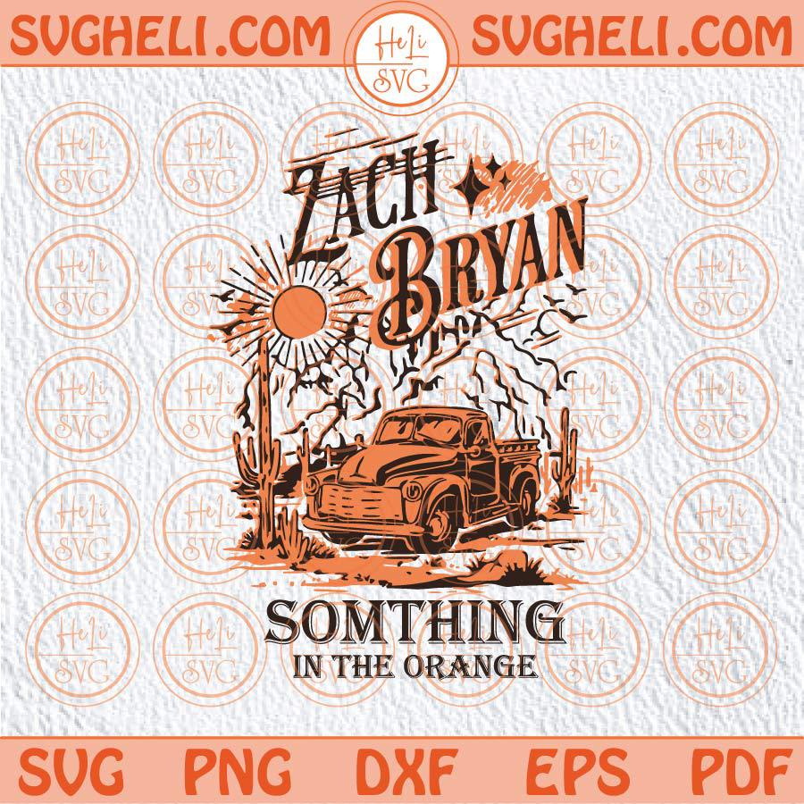 Zach Bryan Something In The Orange Svg Vintage Zach Bryan Svg Png