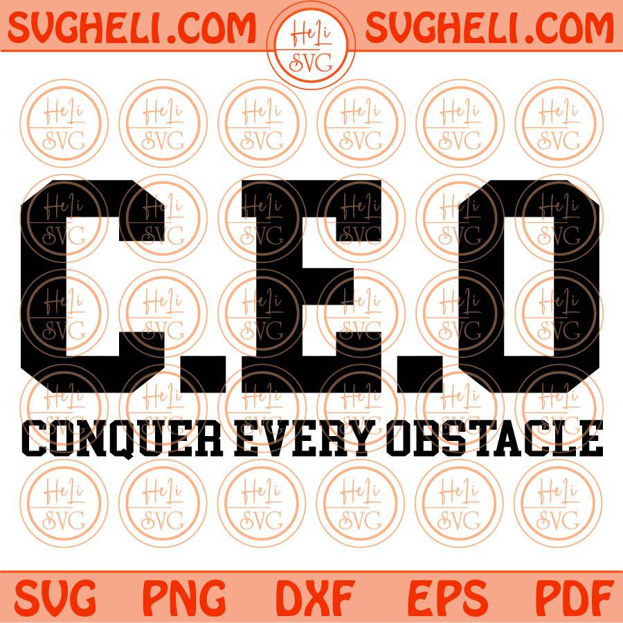 CEO Svg Conquer Every Obstacle Svg Boss Svg Entreprenuer Svg Png