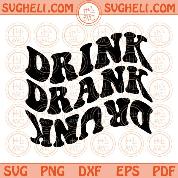 Drink Drank Drunk Svg Wavy Tipsy Alcohol Svg Funny Drinking Svg Png