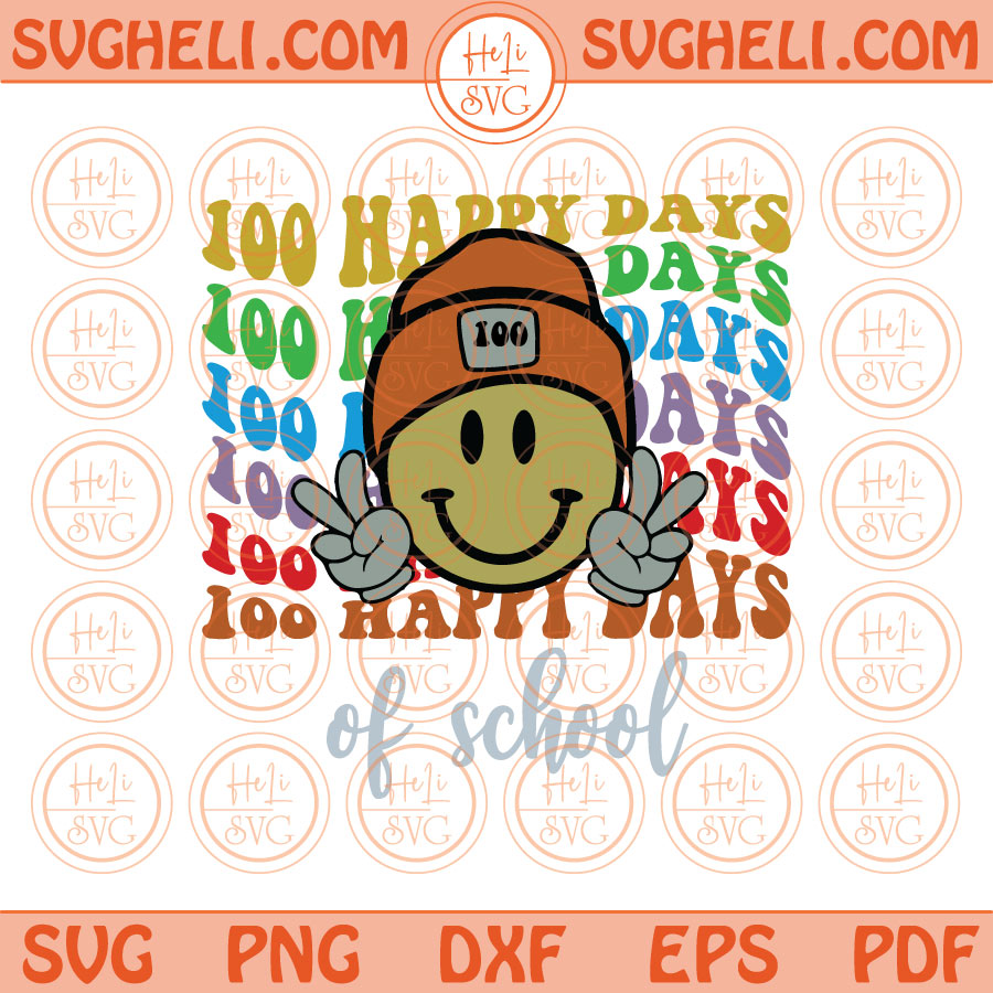 Happy 100 Days of School Svg Smiley 100 Happy Days of School Png