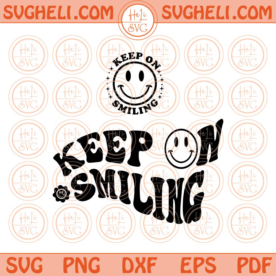 Keep On Smiling Svg Wavy Motivational Svg Aesthetic Svg Positive Svg