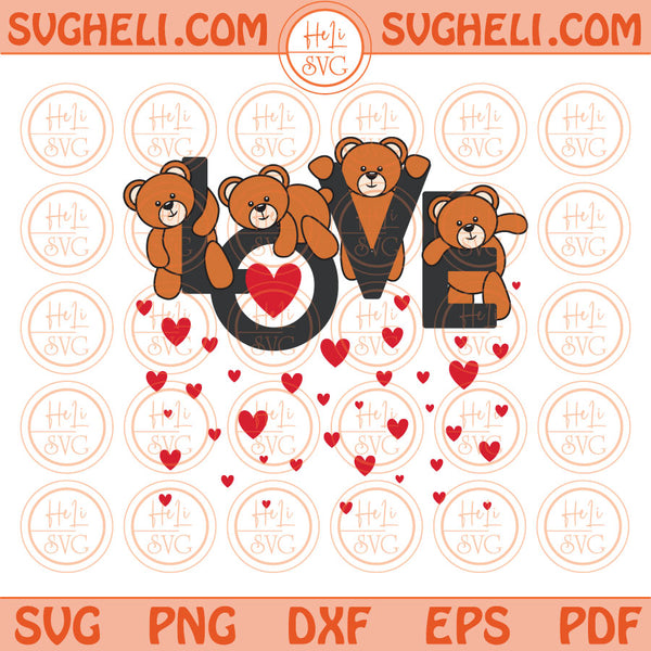 Love Heart Teddy Bear Svg Cute Bears Letters Love Png Svg Valentines