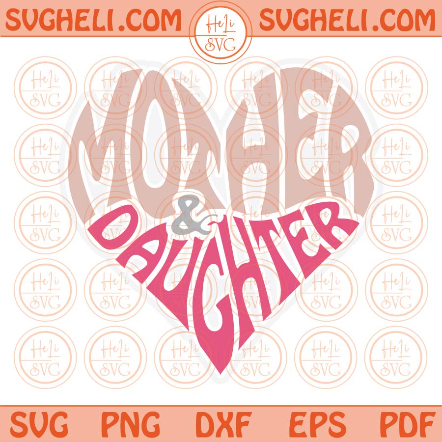 Mother And Daughter Heart Svg Mother And Daughter Matching Svg