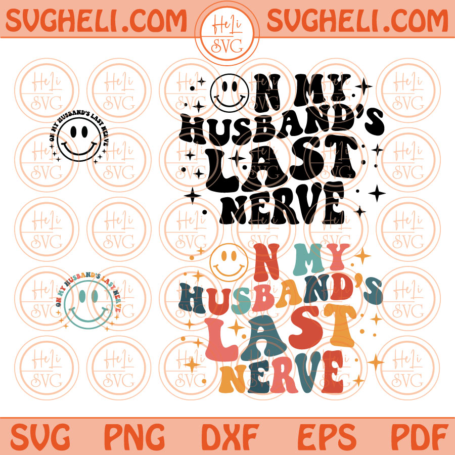 On My Husband's Last Nerve Svg Smiley Face Wavy Pocket Design Png