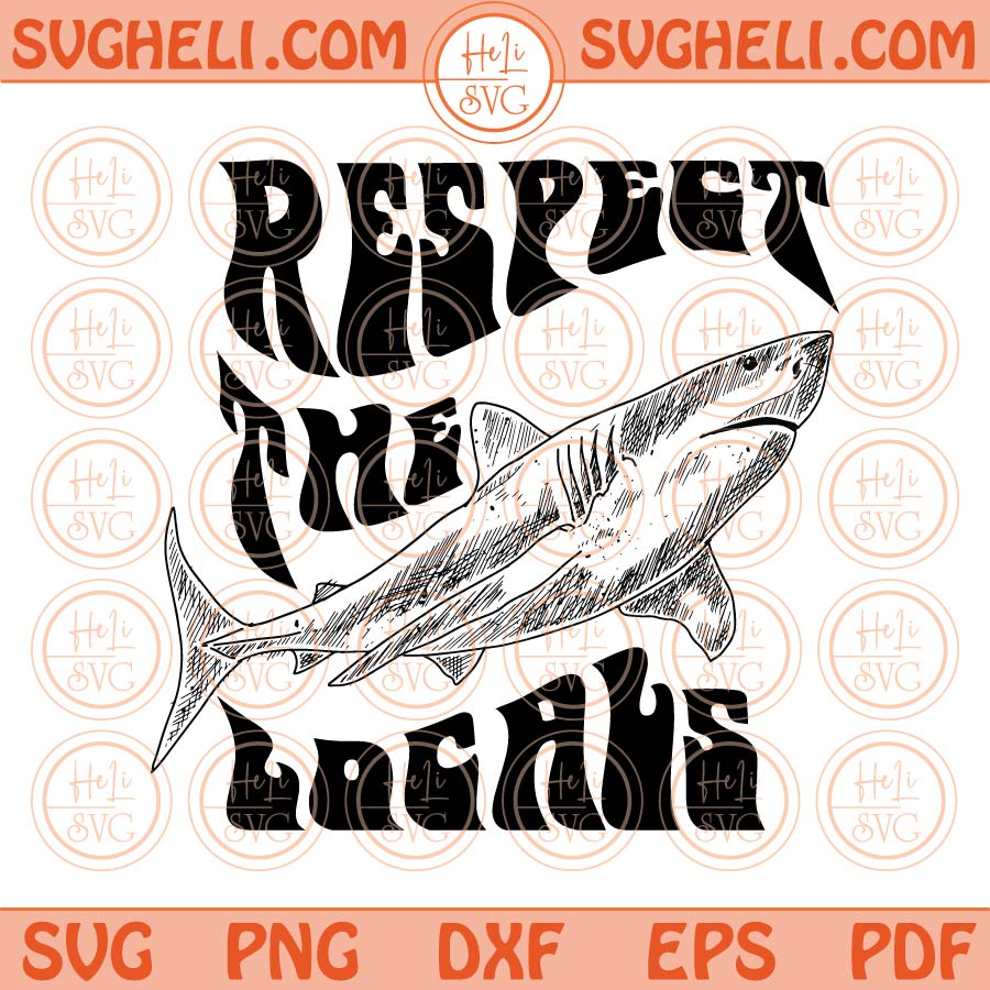 Respect The Locals Svg Respect The Locals Shark Svg Seafoam Png